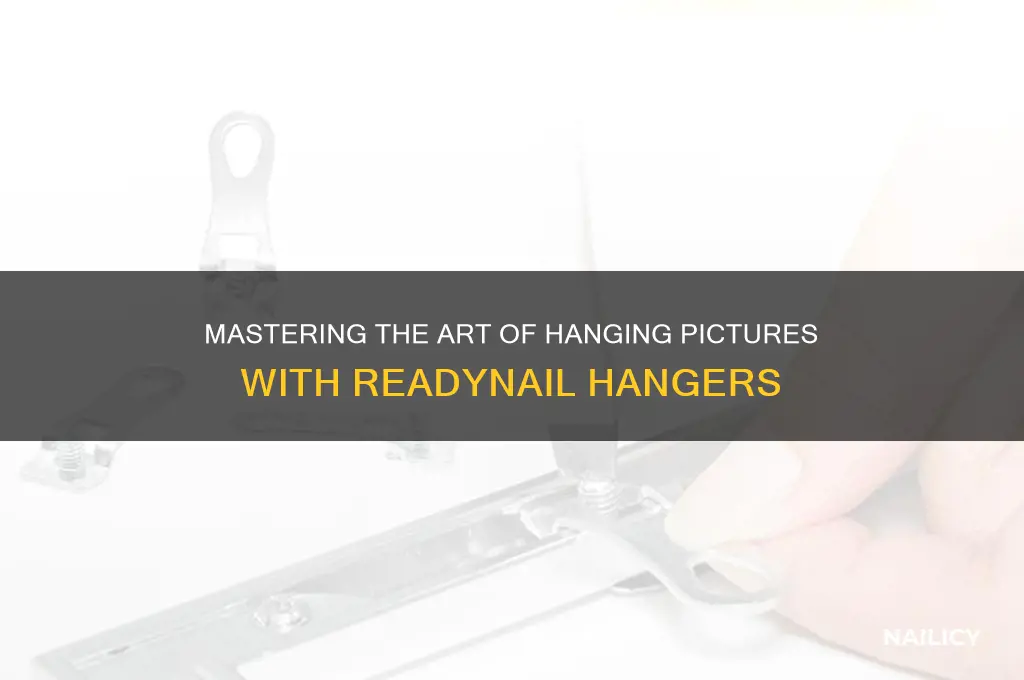 Mastering The Art Of Hanging Pictures With Readynail Hangers | Nailicy