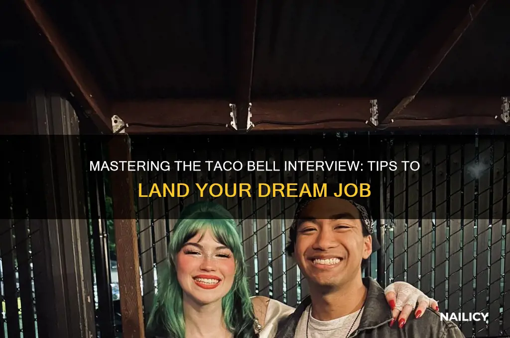 Mastering The Taco Bell Interview: Tips To Land Your Dream Job | Nailicy