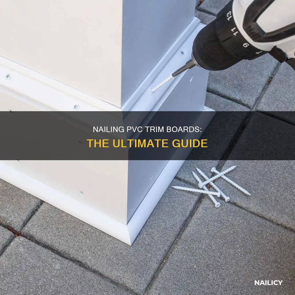 Nailing Pvc Trim Boards: The Ultimate Guide | Nailicy