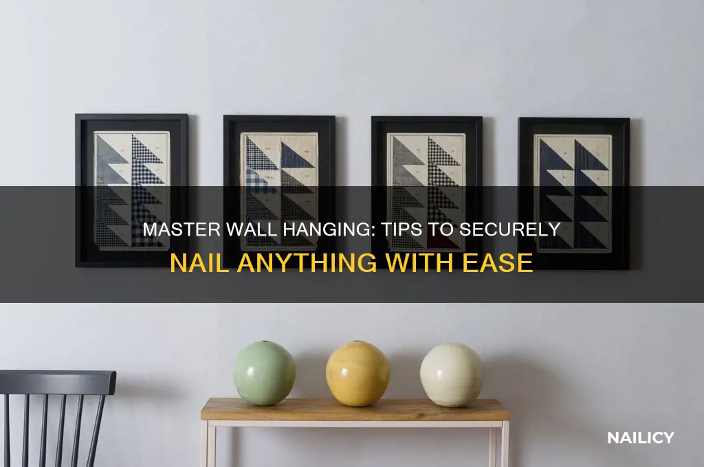 Master Wall Hanging: Tips To Securely Nail Anything With Ease | Nailicy