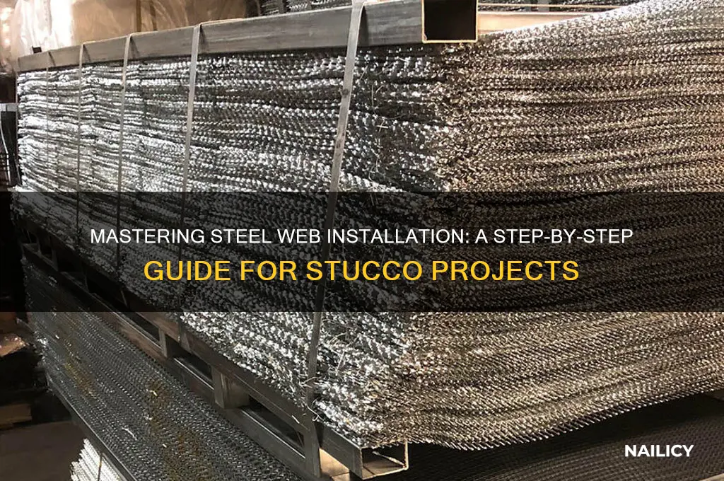 Mastering Steel Web Installation: A Step-By-Step Guide For Stucco ...
