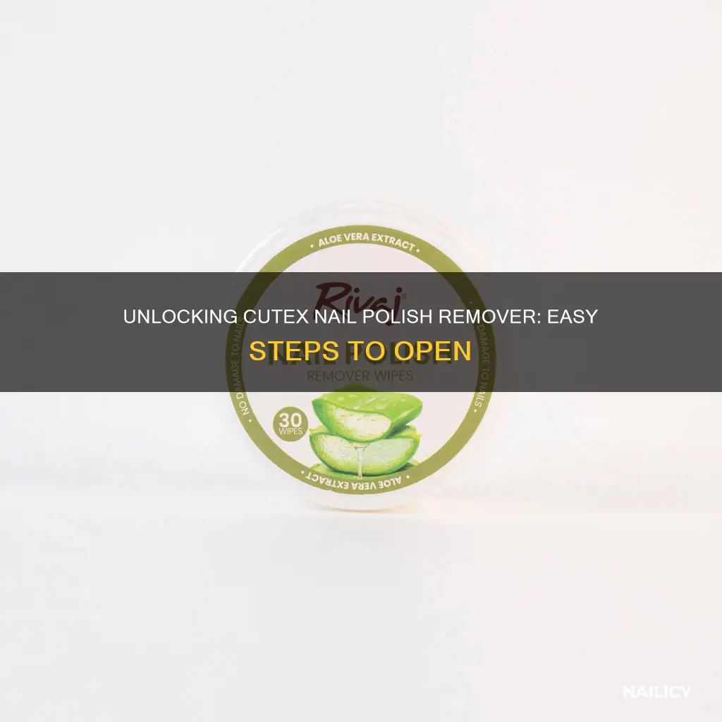 Unlocking Cutex Nail Polish Remover: Easy Steps To Open | Nailicy