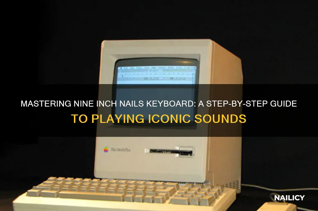 Mastering Nine Inch Nails Keyboard: A Step-By-Step Guide To Playing ...