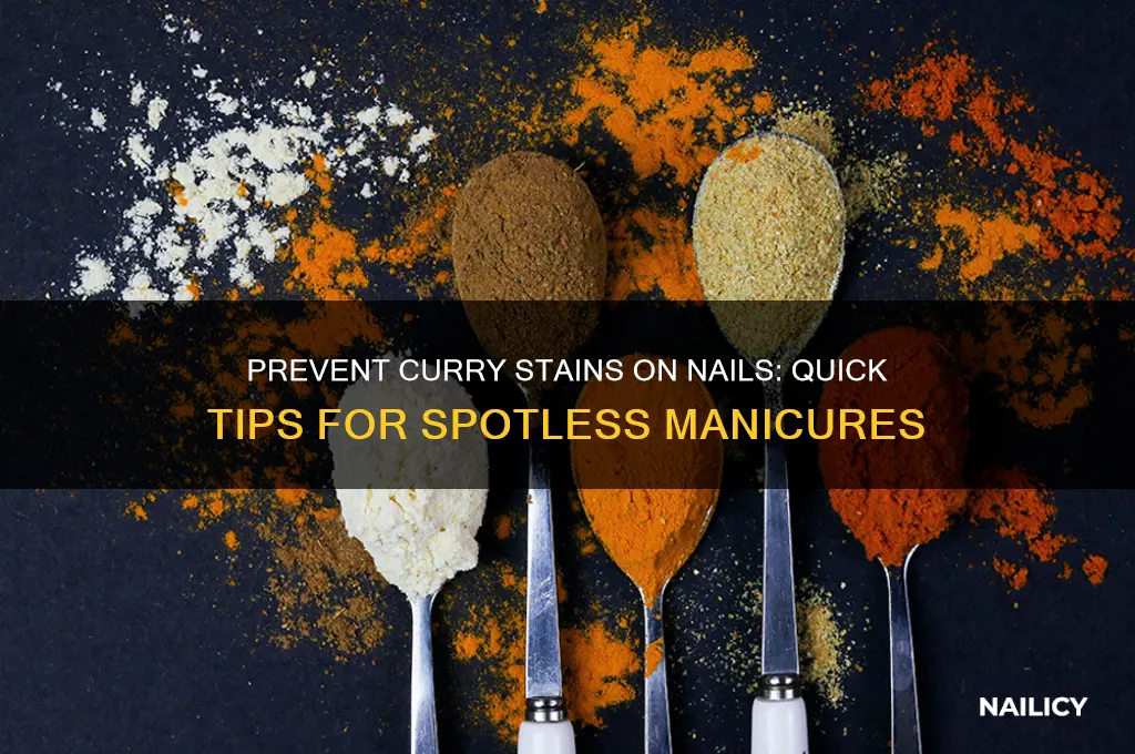 Prevent Curry Stains On Nails: Quick Tips For Spotless Manicures | Nailicy