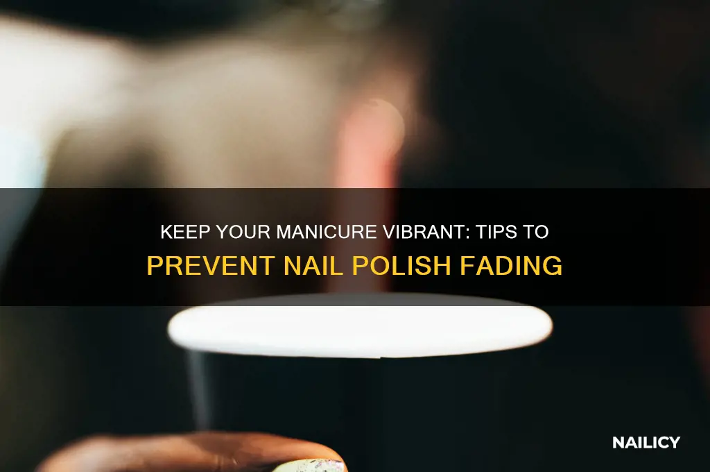 Keep Your Manicure Vibrant: Tips To Prevent Nail Polish Fading | Nailicy