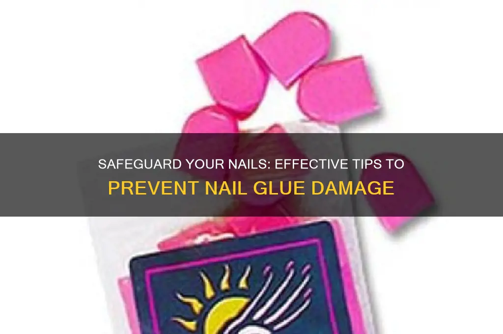 Safeguard Your Nails: Effective Tips To Prevent Nail Glue Damage | Nailicy