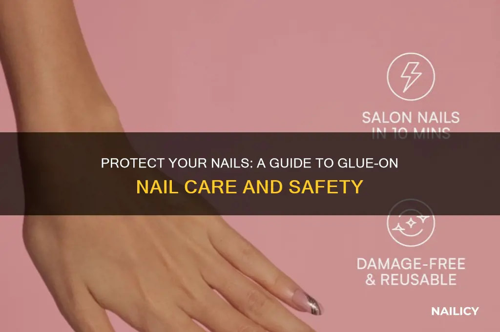 Protect Your Nails: A Guide To Glue-On Nail Care And Safety | Nailicy