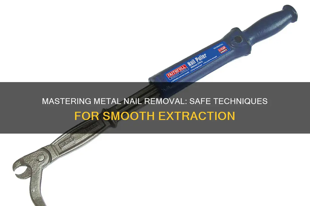 Mastering Metal Nail Removal: Safe Techniques For Smooth Extraction ...