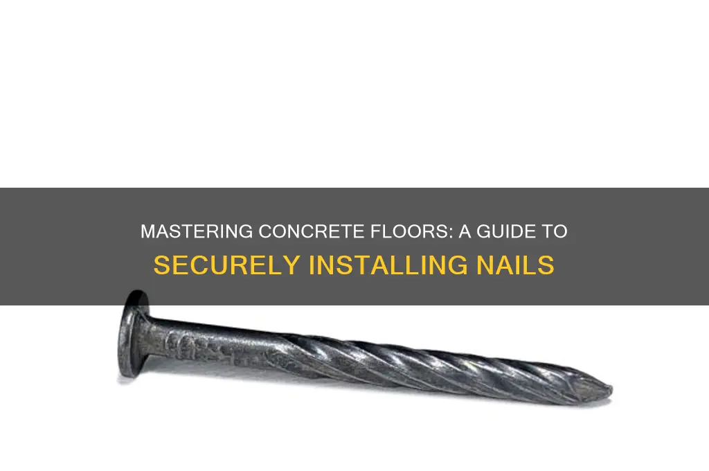 Mastering Concrete Floors: A Guide To Securely Installing Nails | Nailicy