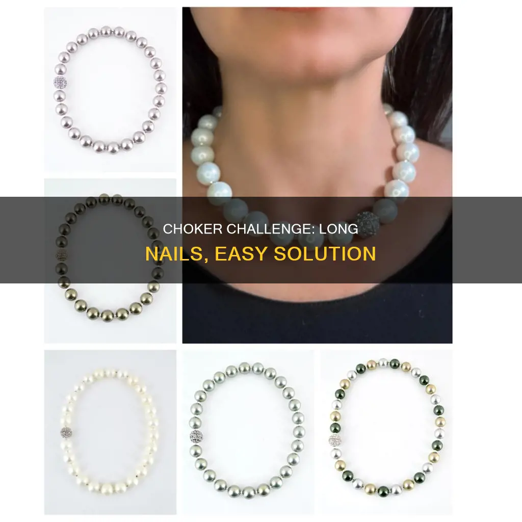 Choker Challenge: Long Nails, Easy Solution | Nailicy