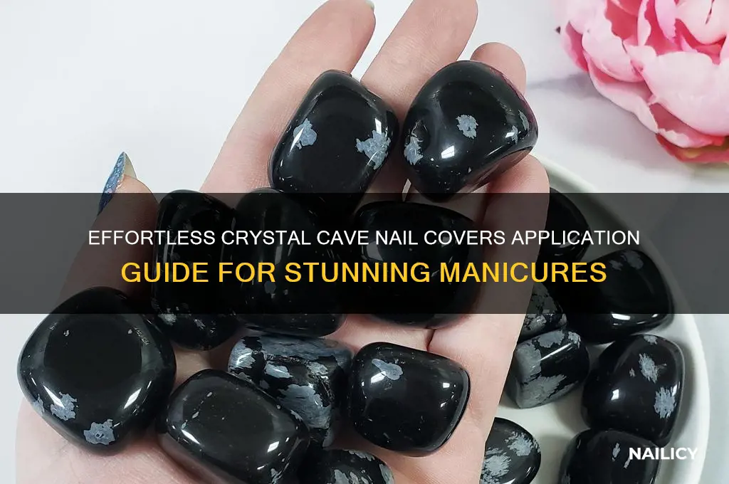 Effortless Crystal Cave Nail Covers Application Guide For Stunning ...