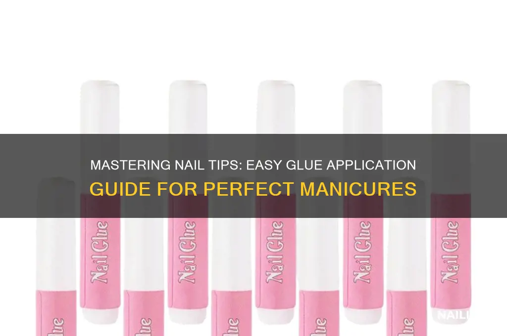 Mastering Nail Tips: Easy Glue Application Guide For Perfect Manicures ...
