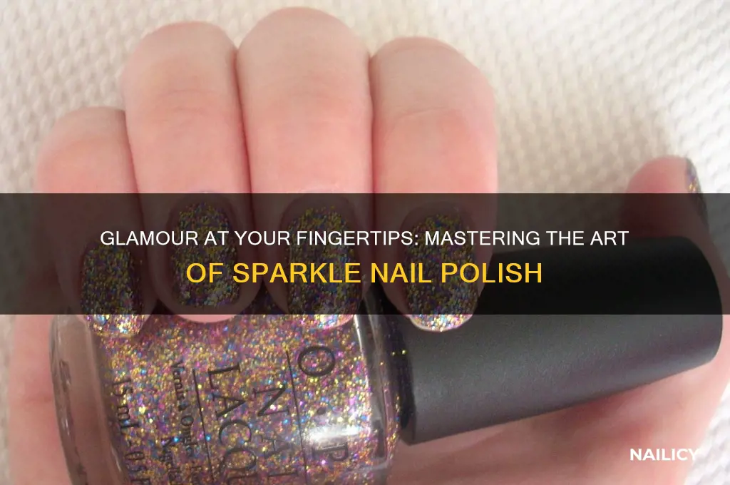Glamour At Your Fingertips: Mastering The Art Of Sparkle Nail Polish ...