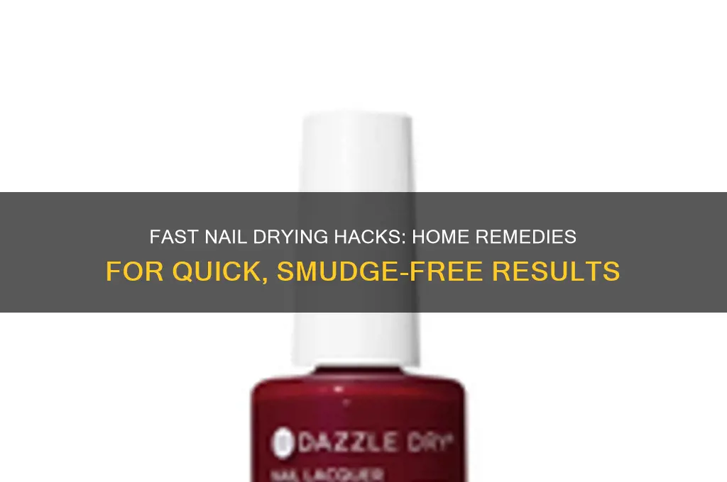 Fast Nail Drying Hacks: Home Remedies For Quick, Smudge-Free Results ...
