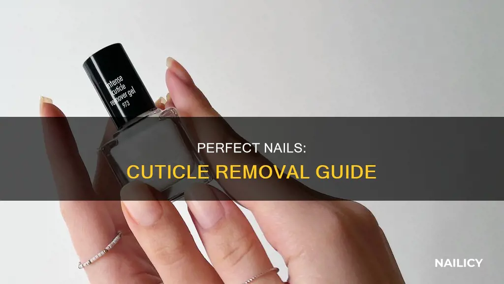 Perfect Nails: Cuticle Removal Guide | Nailicy