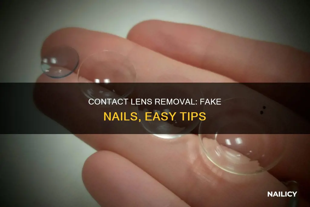 Contact Lens Removal: Fake Nails, Easy Tips | Nailicy