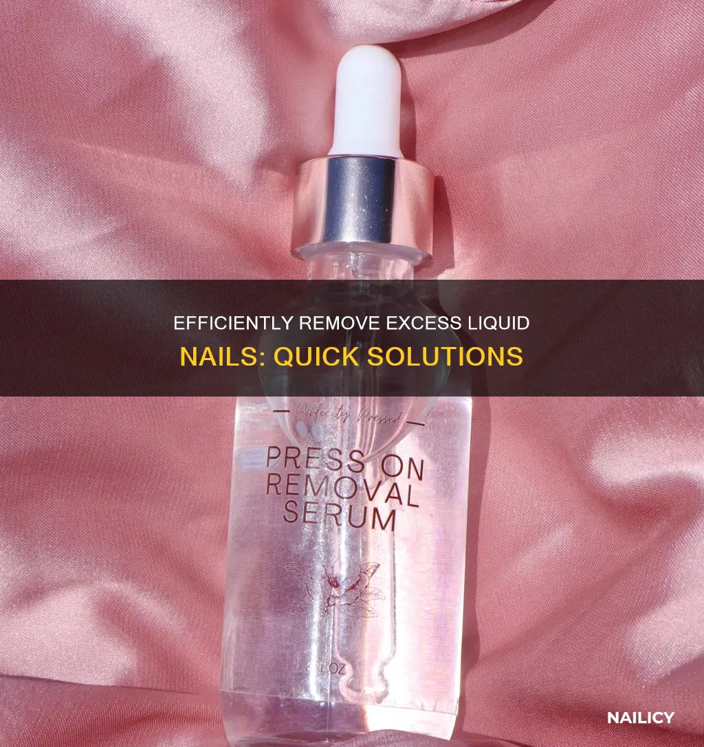 Efficiently Remove Excess Liquid Nails: Quick Solutions | Nailicy