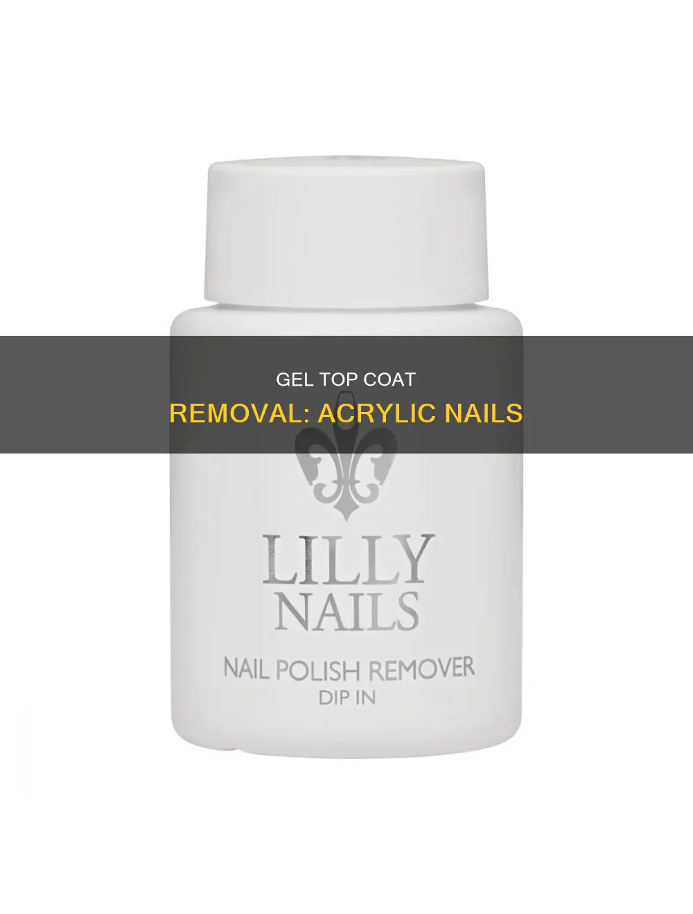 Gel Top Coat Removal: Acrylic Nails | Nailicy
