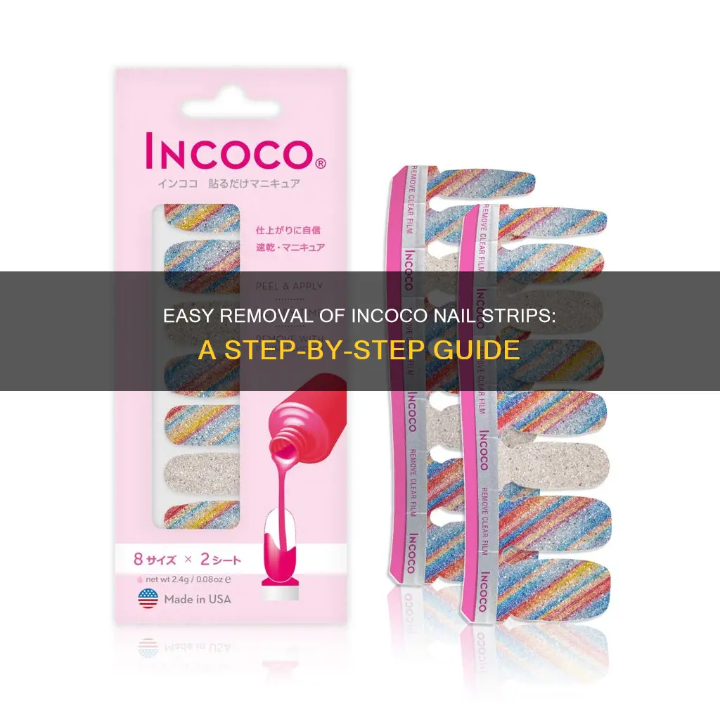 Easy Removal Of Incoco Nail Strips: A Step-By-Step Guide | Nailicy