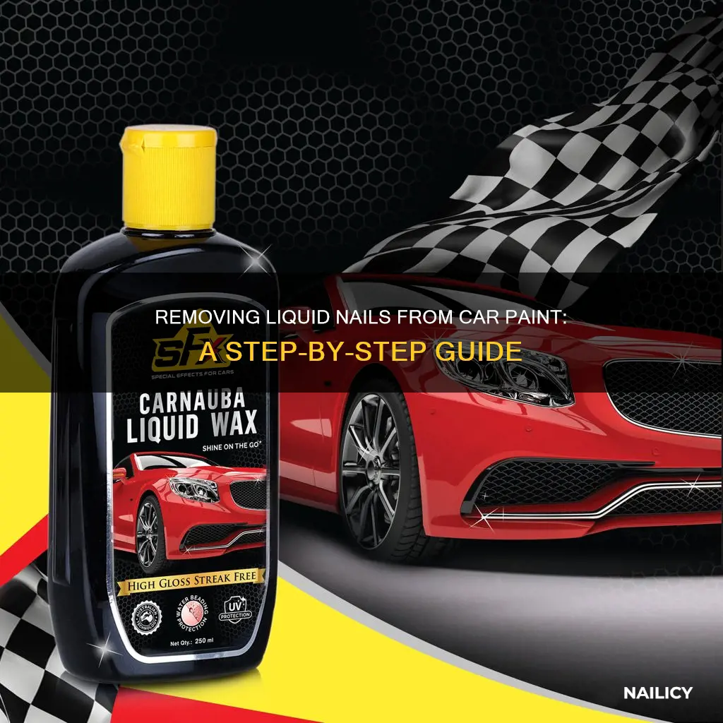 Removing Liquid Nails From Car Paint: A Step-By-Step Guide | Nailicy