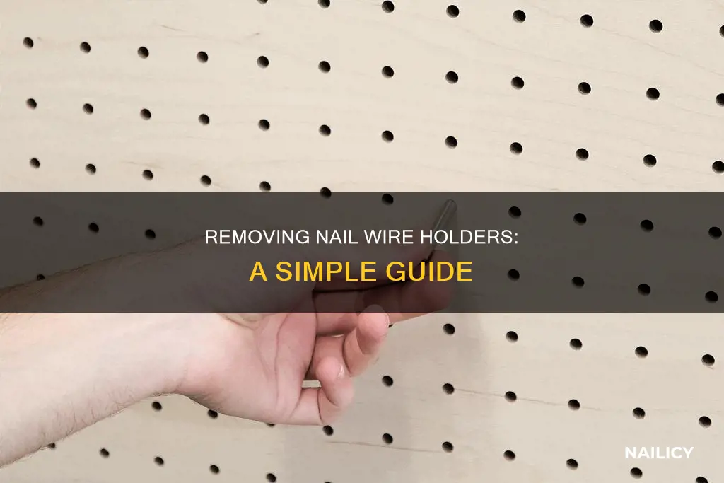 Removing Nail Wire Holders: A Simple Guide | Nailicy
