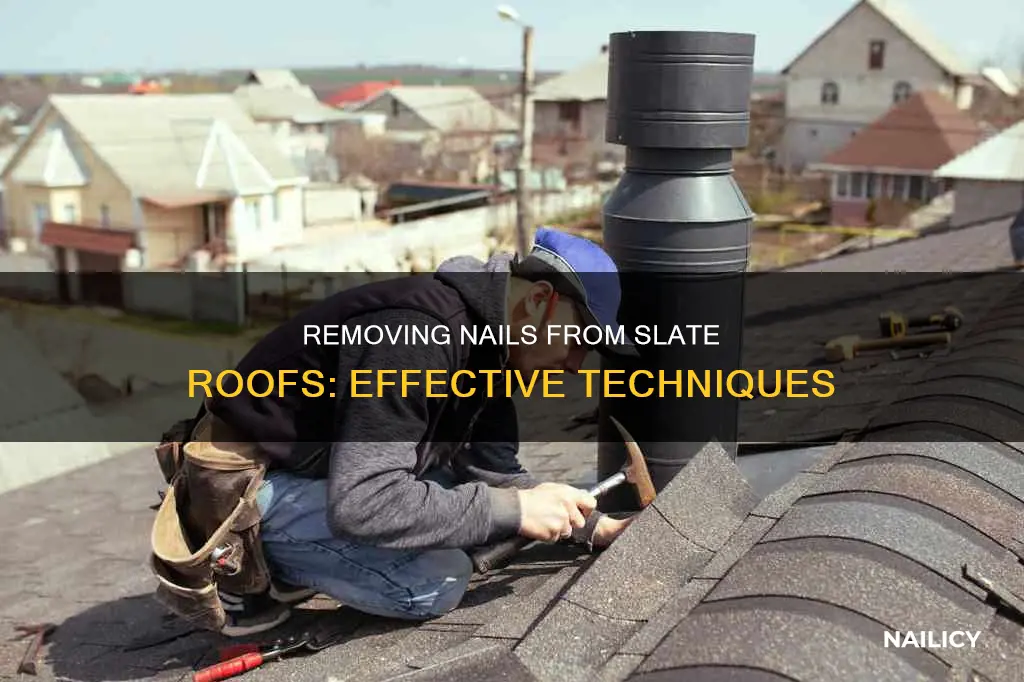 Removing Nails From Slate Roofs: Effective Techniques | Nailicy