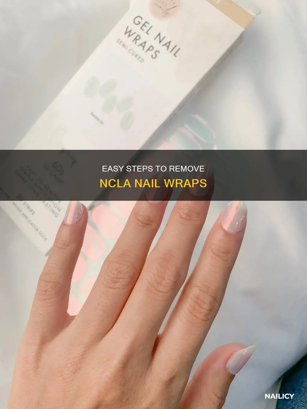 Easy Steps To Remove Ncla Nail Wraps | Nailicy