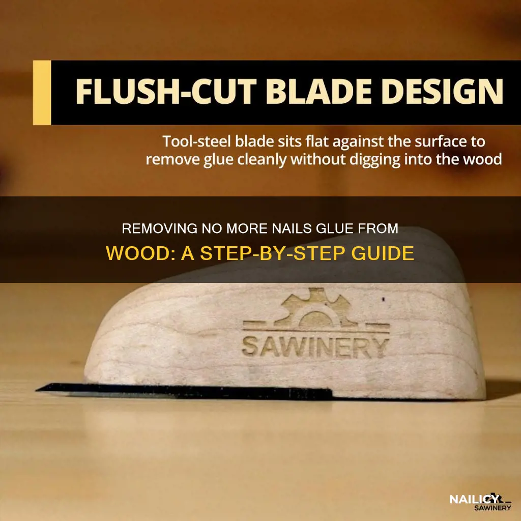 Removing No More Nails Glue From Wood: A Step-By-Step Guide | Nailicy