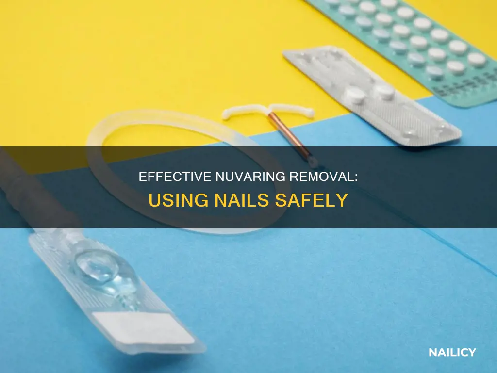 Effective Nuvaring Removal: Using Nails Safely | Nailicy