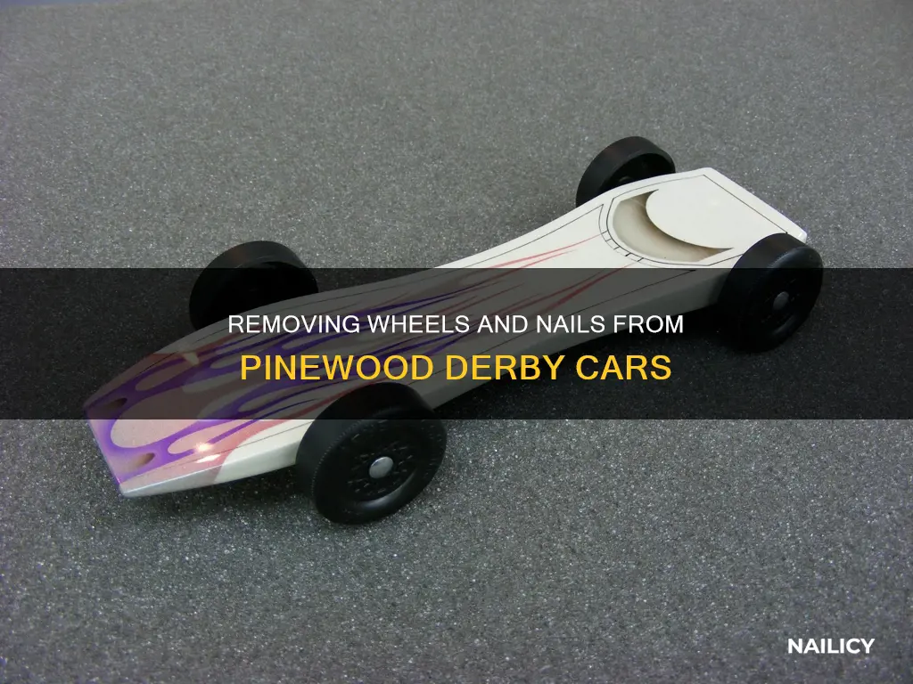 Removing Wheels And Nails From Pinewood Derby Cars | Nailicy