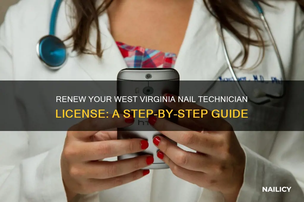 Renew Your West Virginia Nail Technician License: A Step-By-Step Guide ...