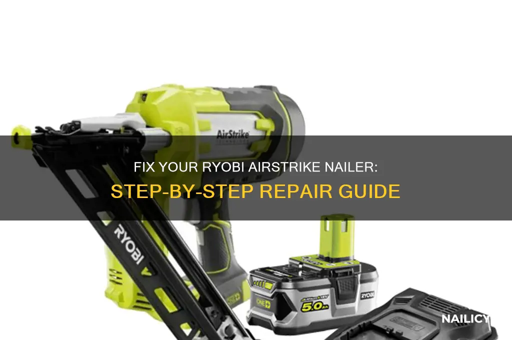 Fix Your Ryobi Airstrike Nailer: Step-By-Step Repair Guide | Nailicy