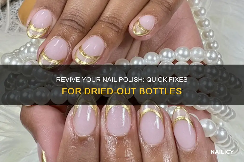 Revive Your Nail Polish: Quick Fixes For Dried-Out Bottles | Nailicy