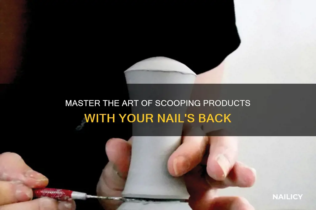 Master The Art Of Scooping Products With Your Nail's Back | Nailicy
