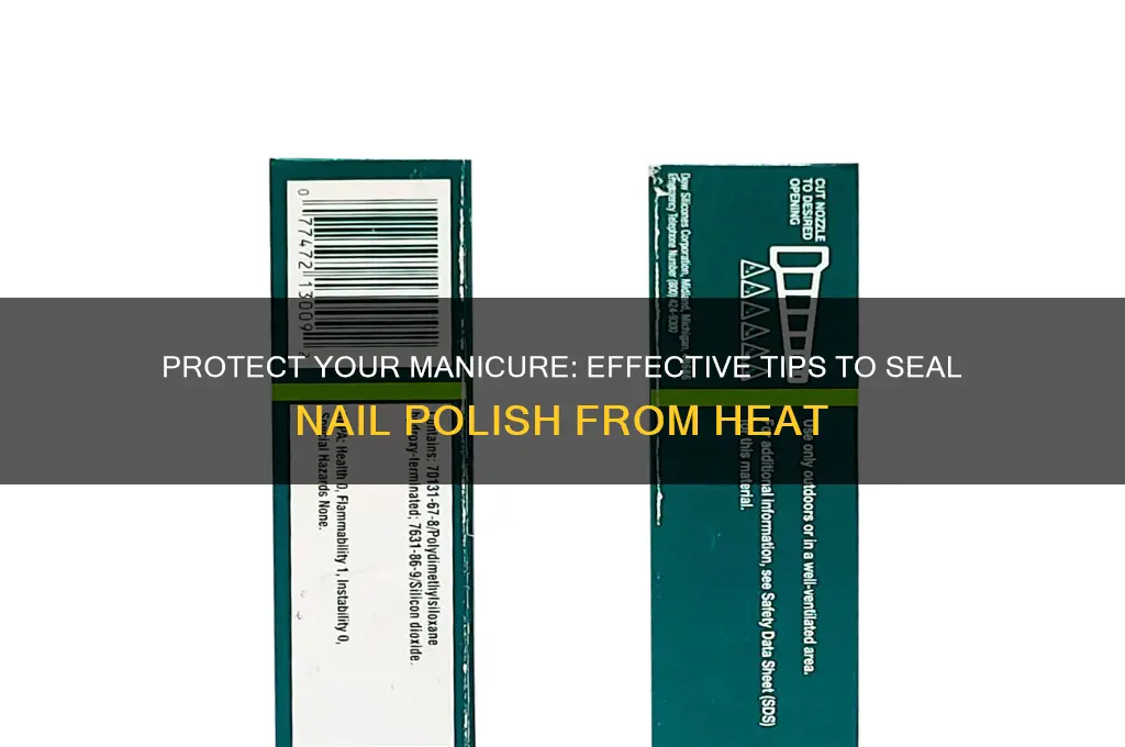 Protect Your Manicure: Effective Tips To Seal Nail Polish From Heat ...