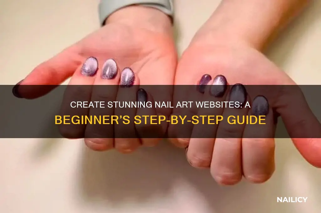 Create Stunning Nail Art Websites: A Beginner’S Step-By-Step Guide ...