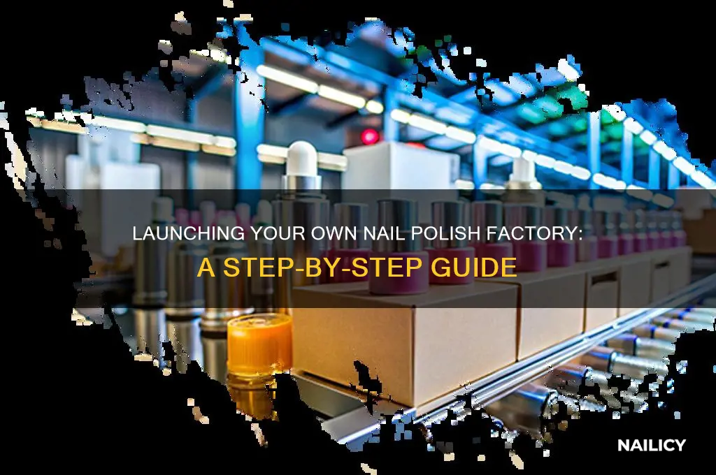Launching Your Own Nail Polish Factory: A Step-By-Step Guide | Nailicy
