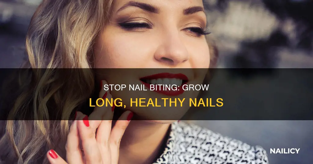 Stop Nail Biting: Grow Long, Healthy Nails | Nailicy
