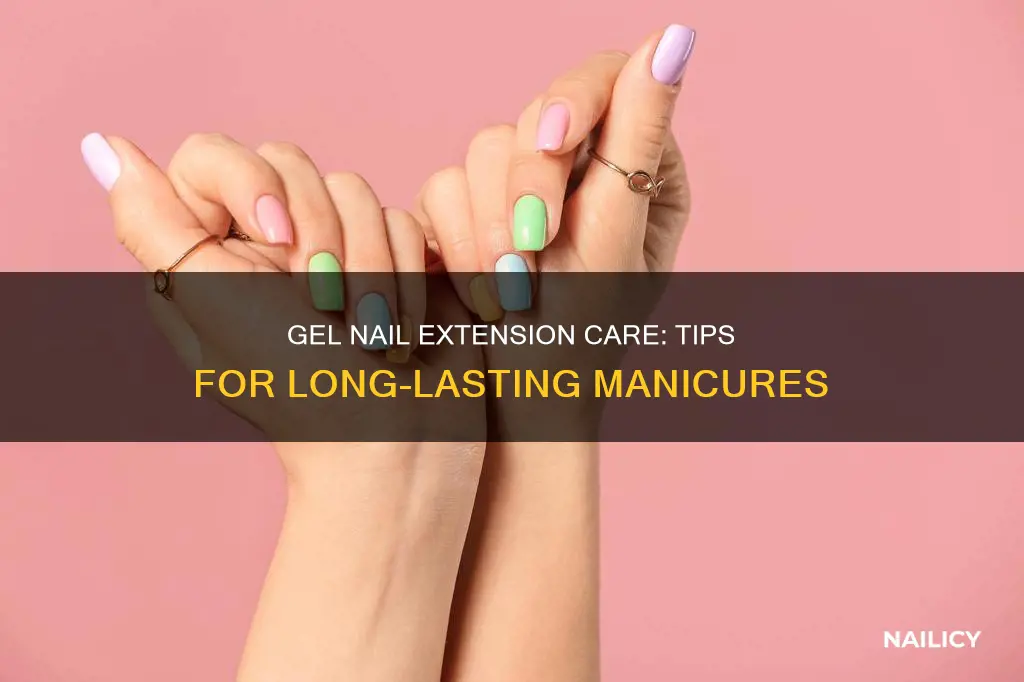 Gel Nail Extension Care: Tips For Long-Lasting Manicures | Nailicy