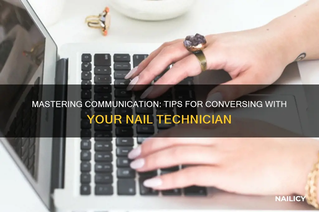 Mastering Communication: Tips For Conversing With Your Nail Technician ...