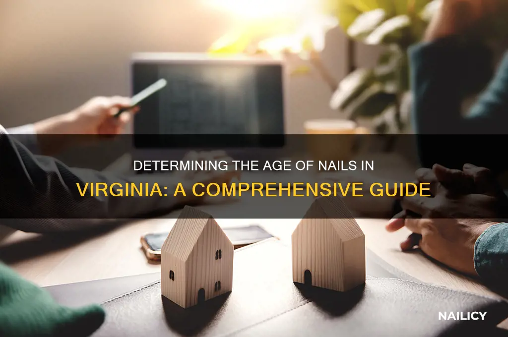 Determining The Age Of Nails In Virginia: A Comprehensive Guide | Nailicy