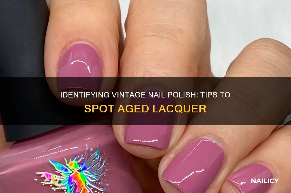 Identifying Vintage Nail Polish: Tips To Spot Aged Lacquer | Nailicy