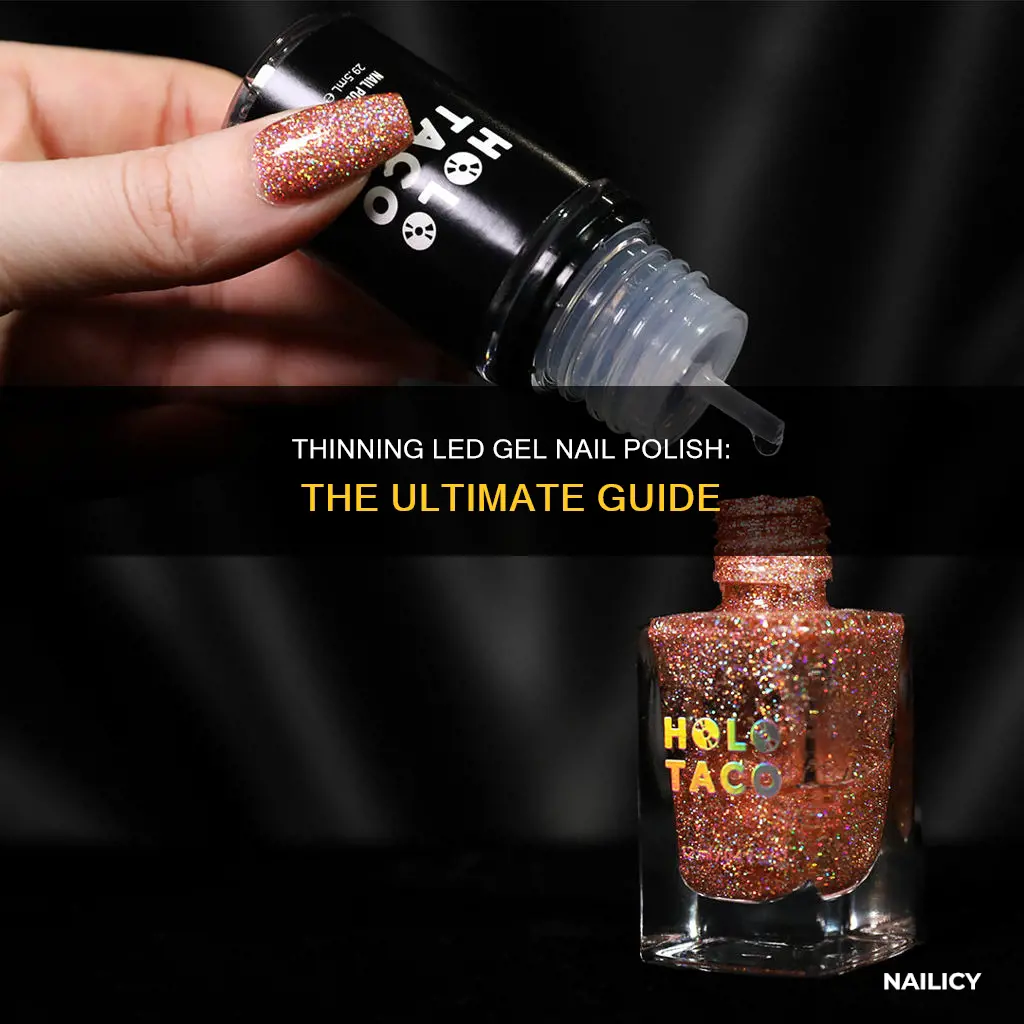 Thinning Led Gel Nail Polish: The Ultimate Guide | Nailicy