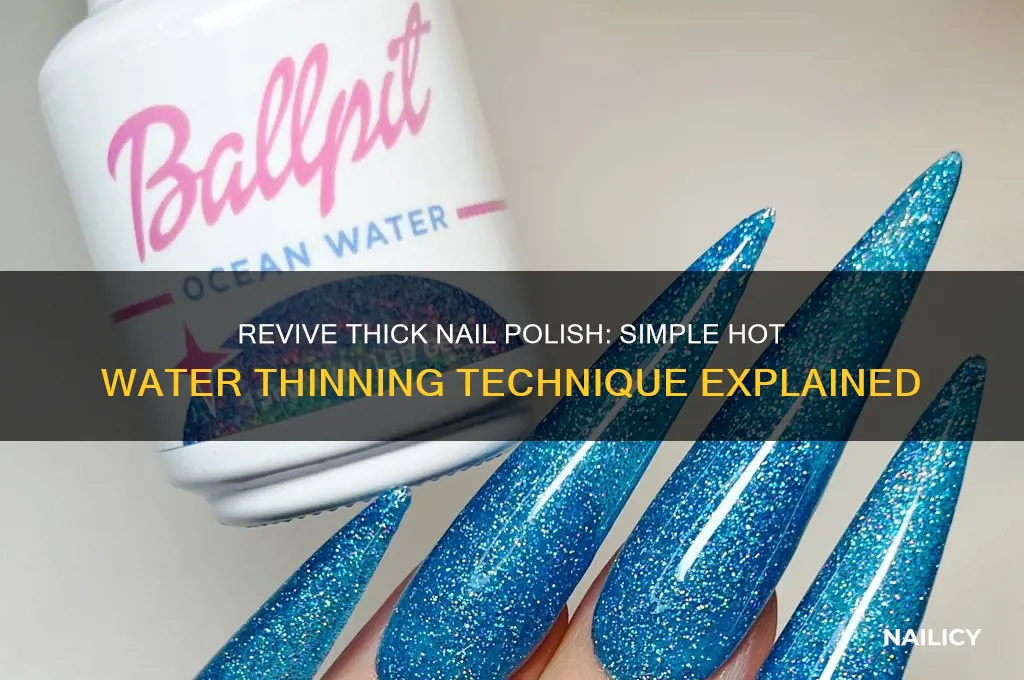 Revive Thick Nail Polish: Simple Hot Water Thinning Technique Explained ...