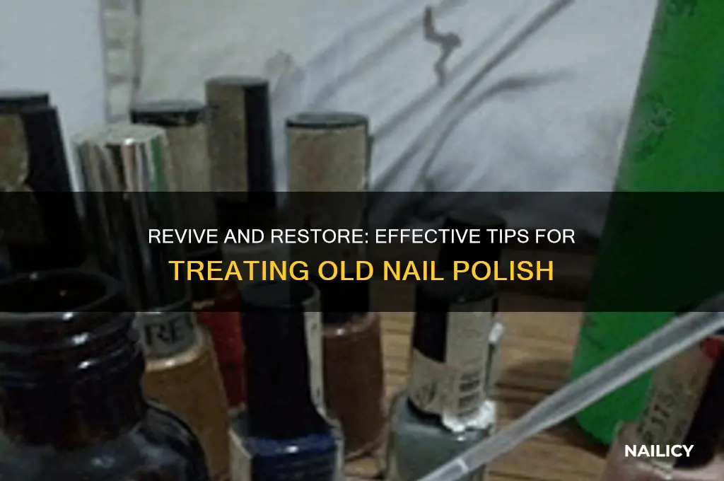 Revive And Restore: Effective Tips For Treating Old Nail Polish | Nailicy