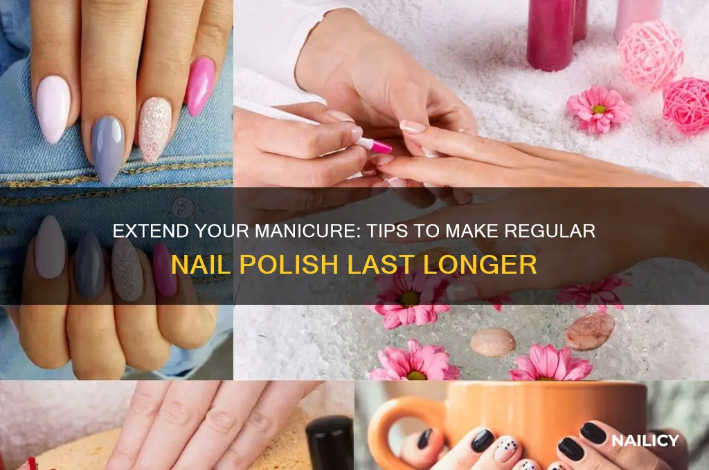 Extend Your Manicure: Tips To Make Regular Nail Polish Last Longer ...