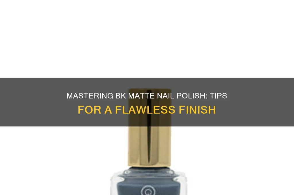 Mastering Bk Matte Nail Polish: Tips For A Flawless Finish | Nailicy