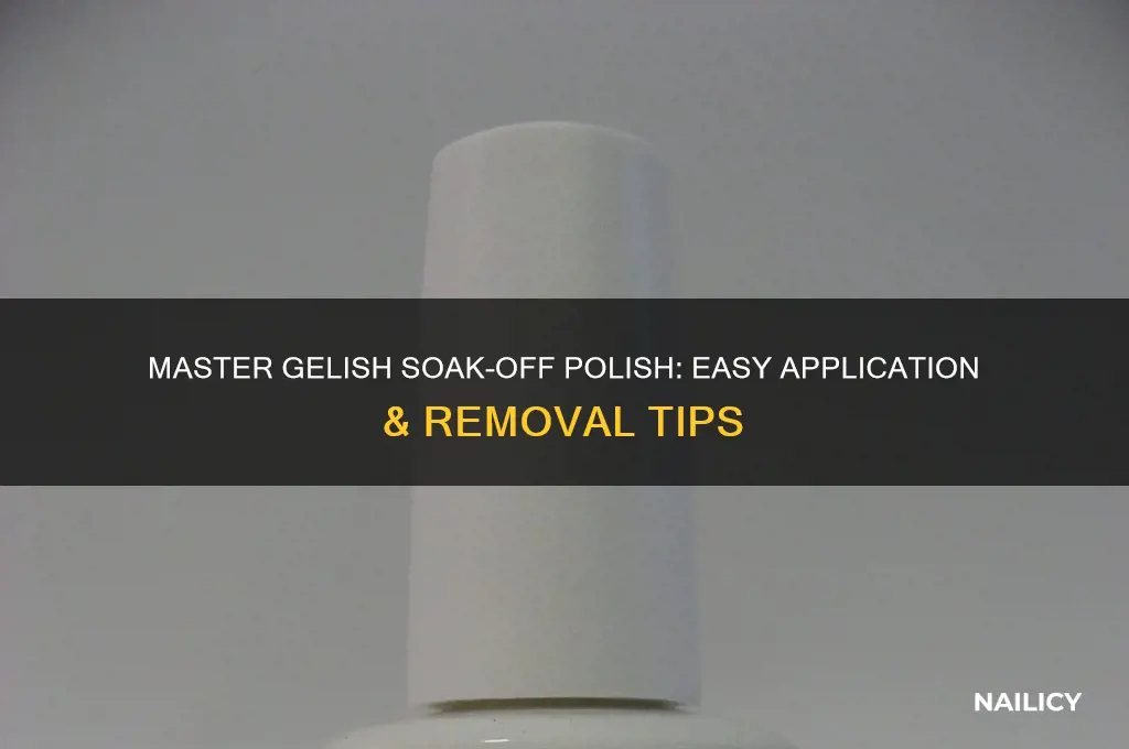 Master Gelish Soak-Off Polish: Easy Application & Removal Tips | Nailicy