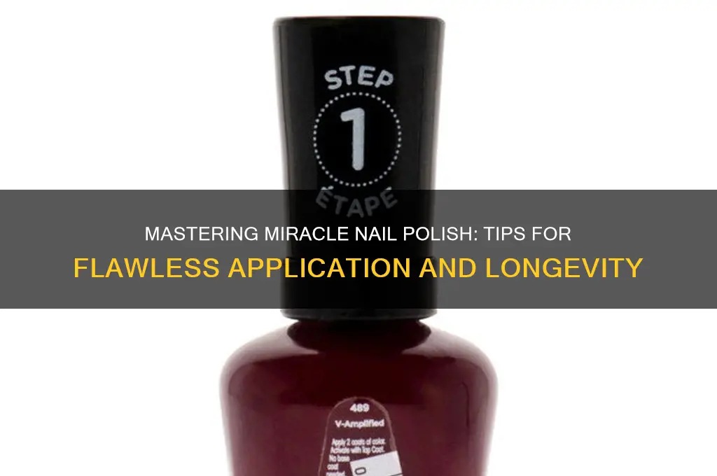 Mastering Miracle Nail Polish: Tips For Flawless Application And ...