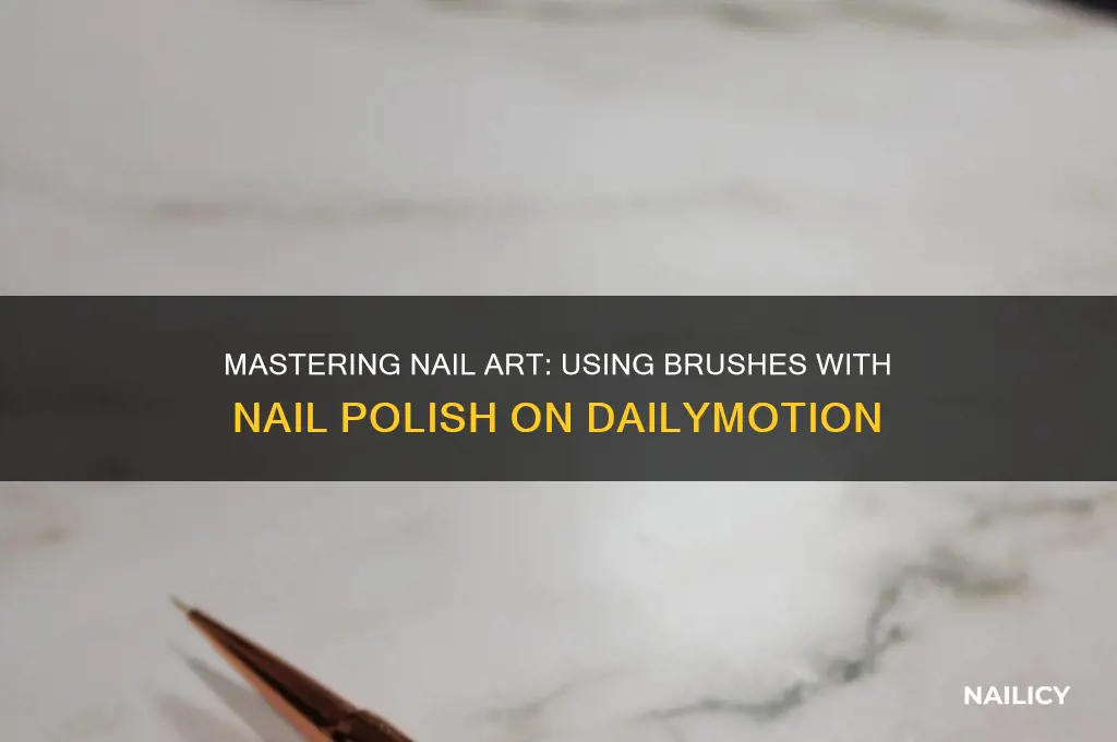 Mastering Nail Art: Using Brushes With Nail Polish On Dailymotion | Nailicy
